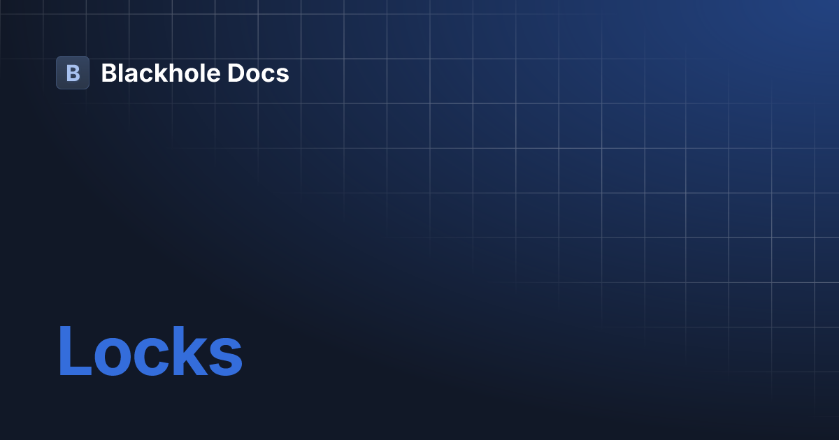 Locks | Blackhole Docs